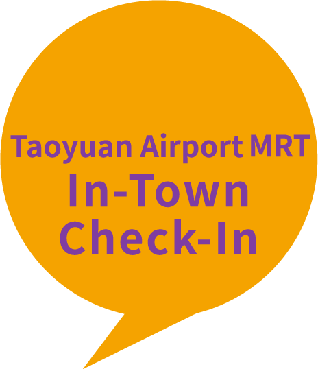 Taoyuan Airport MRT A1 Taipei Main Station IN-TOWN CHECK-IN SERVICE